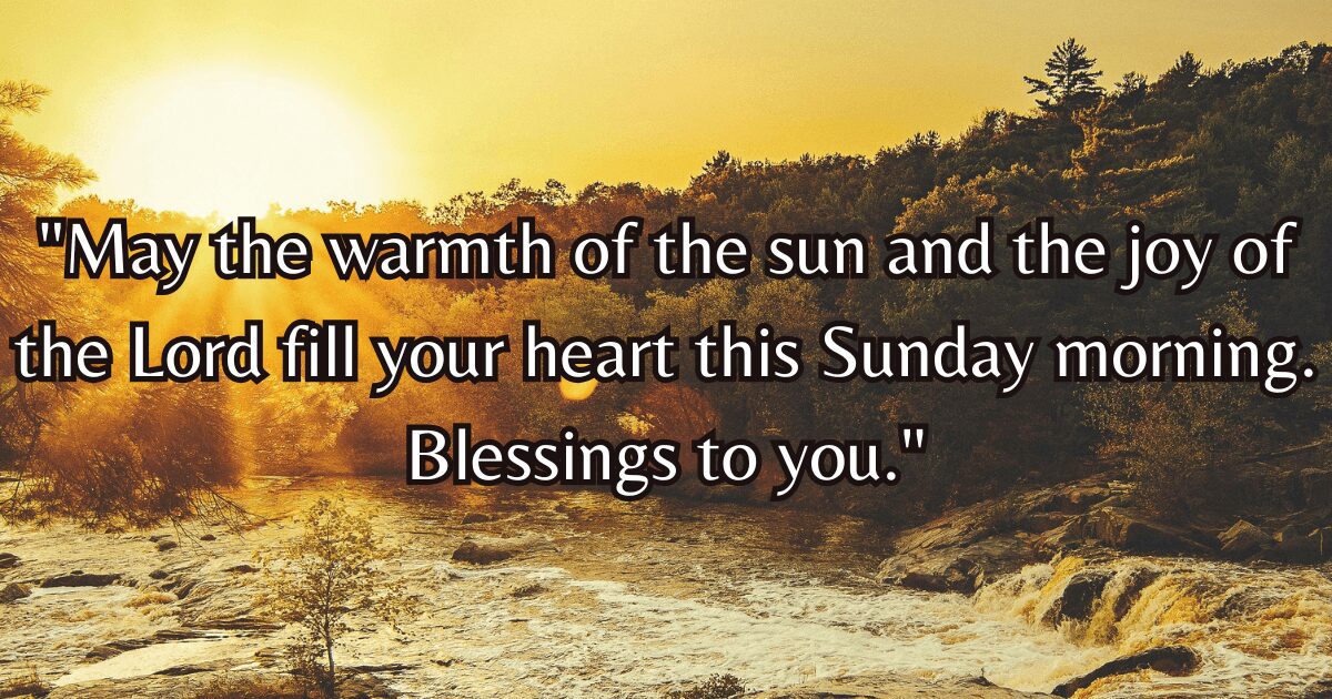 45+ Good Morning Sunday Blessings Images and Quotes